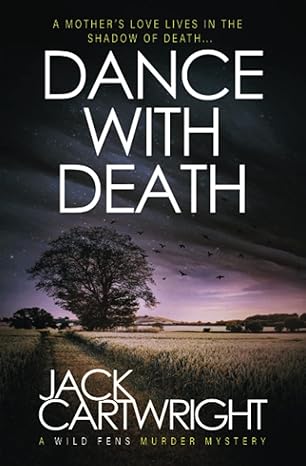 Dance With Death: A British Murder Mystery (The Wild Fens Murder Mystery Series): Cartwright ...