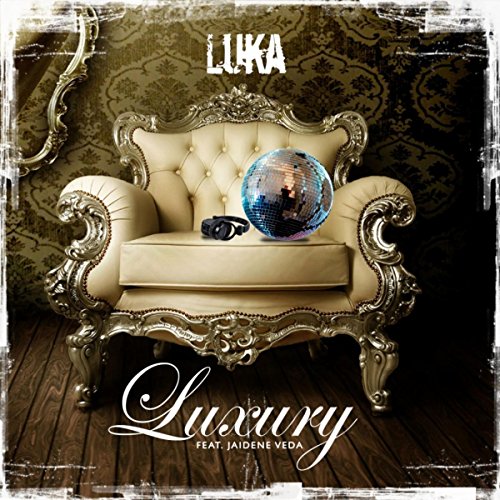 Play Luxury by Luka feat. jaidene veda on Amazon Music