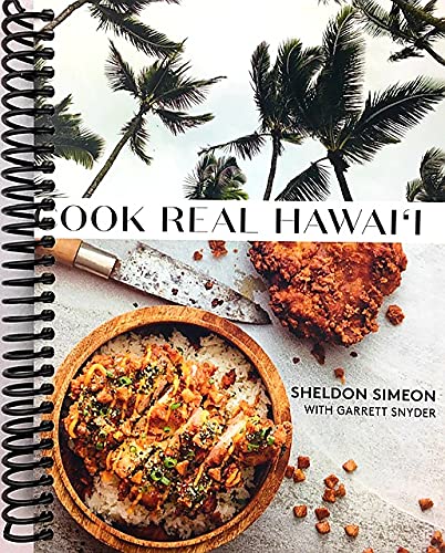 Cook Real Hawai'i: A Cookbook [Spiral-bound] Sheldon Simeon and Garrett ...