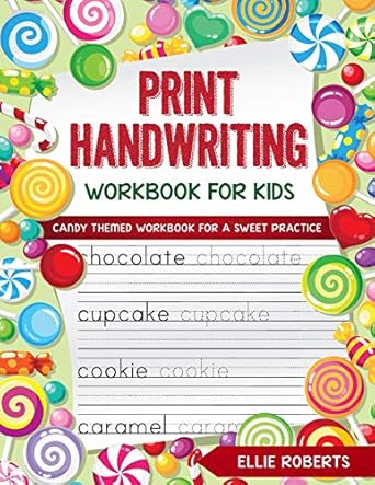 Print Handwriting Workbook for Kids: Candy Themed Workbook for a Sweet ...