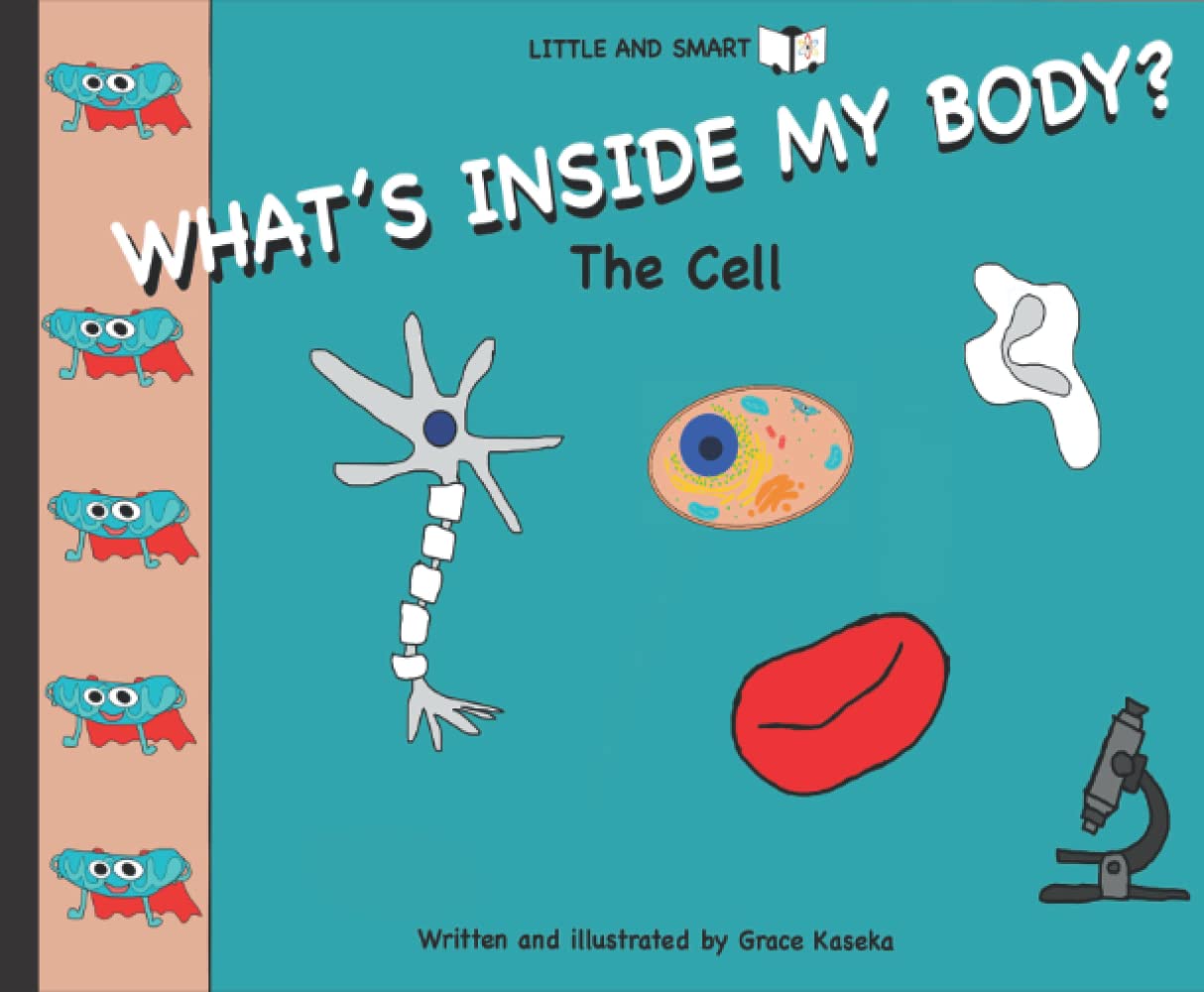 What's inside my body? The Cell : Kaseka, Grace: Amazon.co.uk: Books