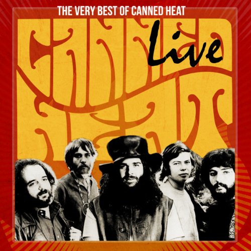 Écouter Canned Heat - The Very Best Of (Live) par Canned Heat - Live In ...