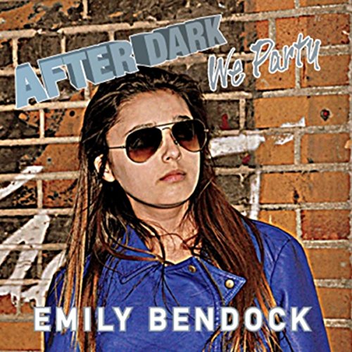 Amazon MusicでEmily BendockのAfter Dark We Partyを再生する