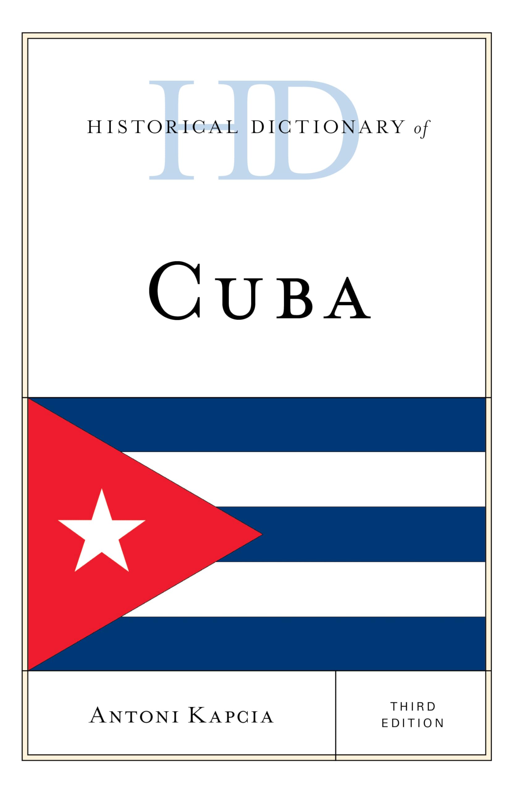 Historical Dictionary of Cuba (Historical Dictionaries of the Americas ...
