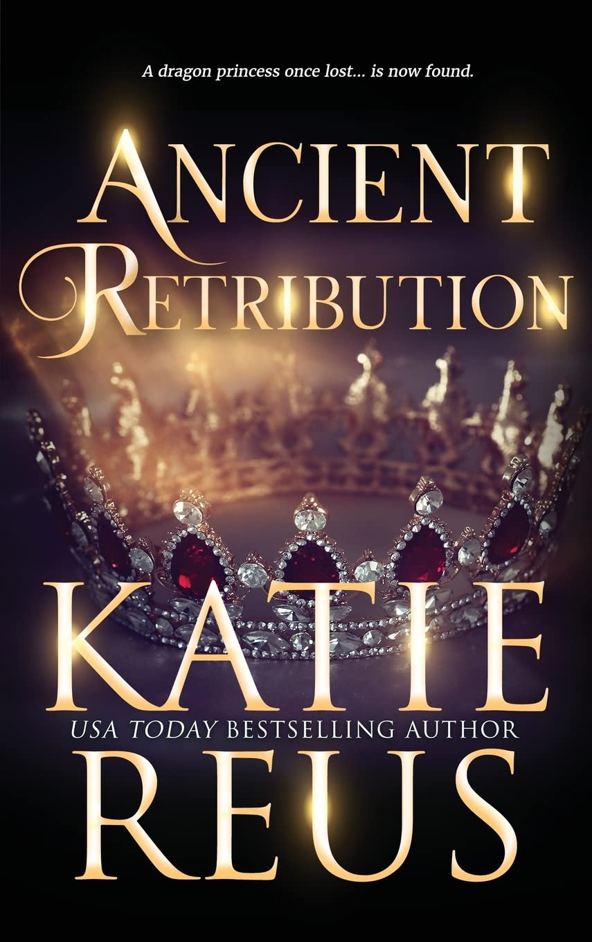 Amazon.com: Ancient Retribution (Ancients Rising): 9781635562309: Reus, Katie: Books