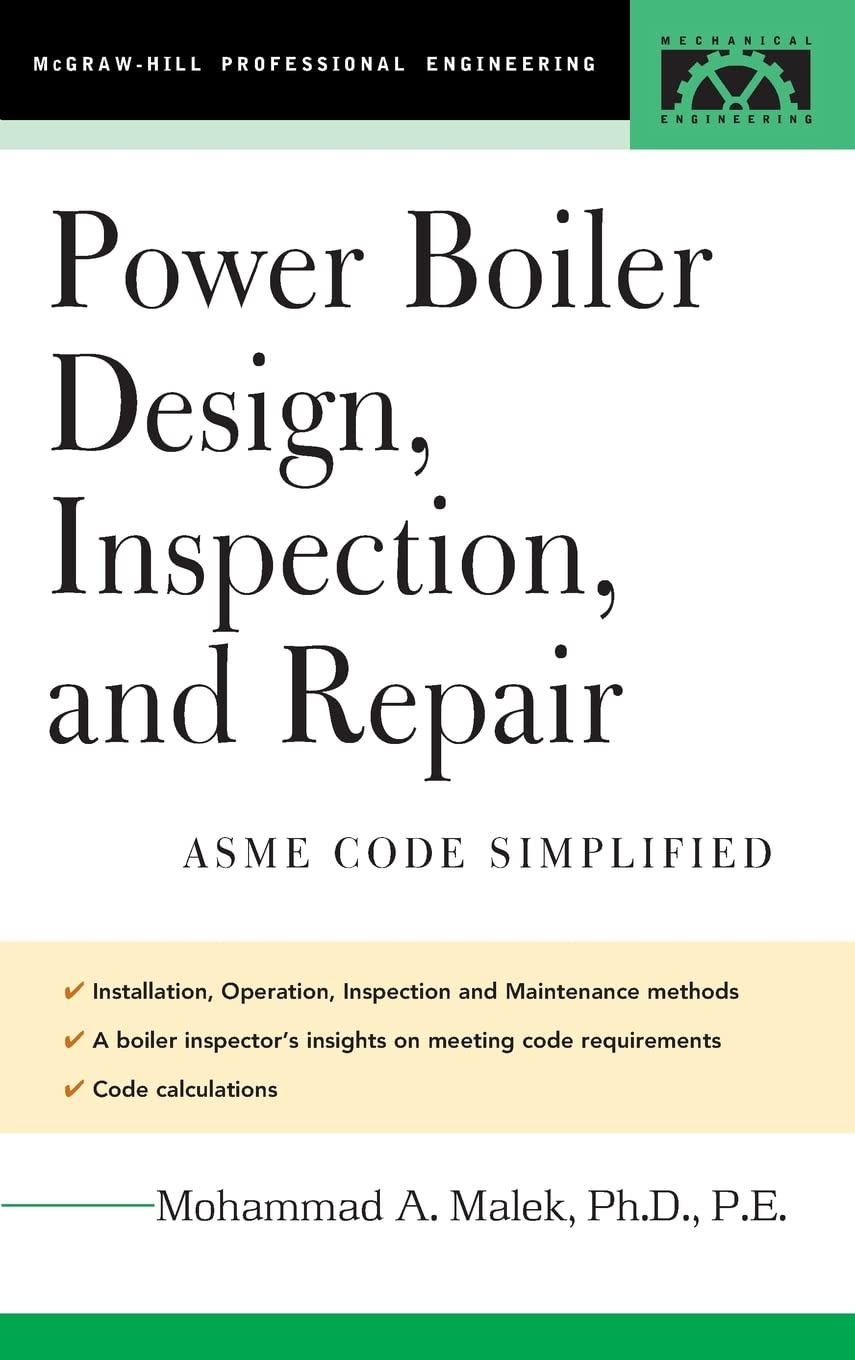 Power Boiler Design, Inspection, and Repair: Per ASME Boiler and ...