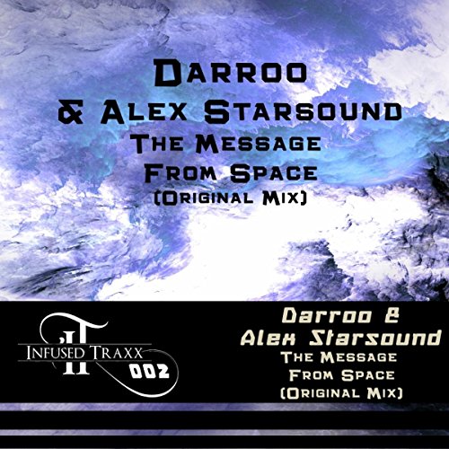 Écouter The Message From Space de Darroo & Alex Starsound sur Amazon ...