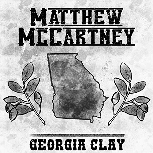 Amazon MusicでMatthew McCartneyのGeorgia Clayを再生する