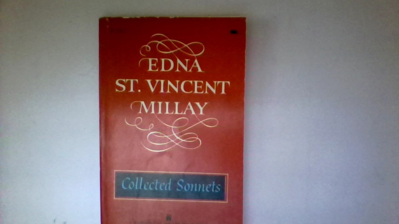 Collected Sonnets of Edna ST Vincent MIL: Millay, Edna St Vinc: Amazon.com: Books