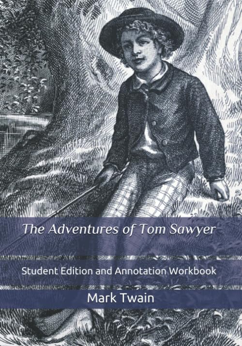 The Adventures of Tom Sawyer: Student Edition and Annotation Workbook ...