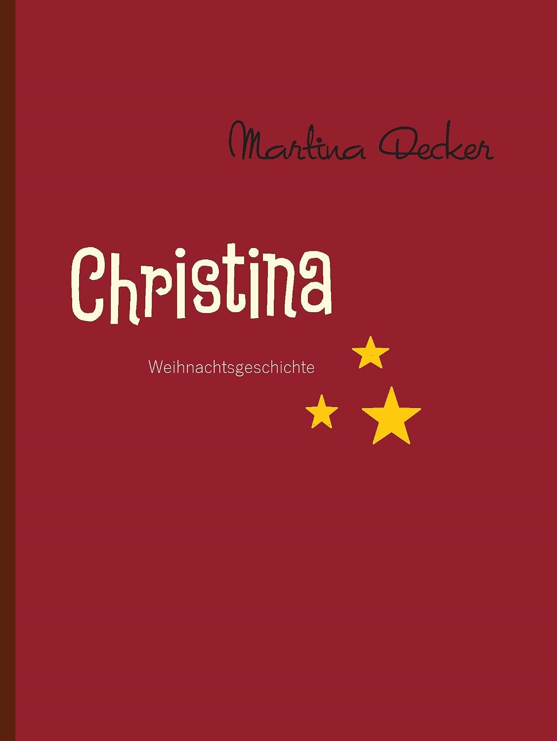 Amazon.com: Christina (German Edition) eBook : Decker, Martina: Kindle ...