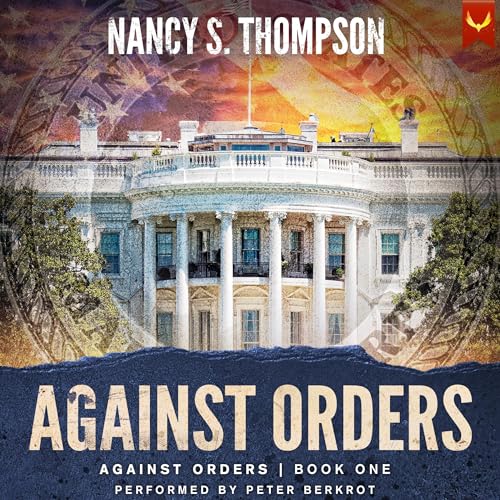 Amazon.com: Against Orders (Audible Audio Edition): Nancy S. Thompson ...