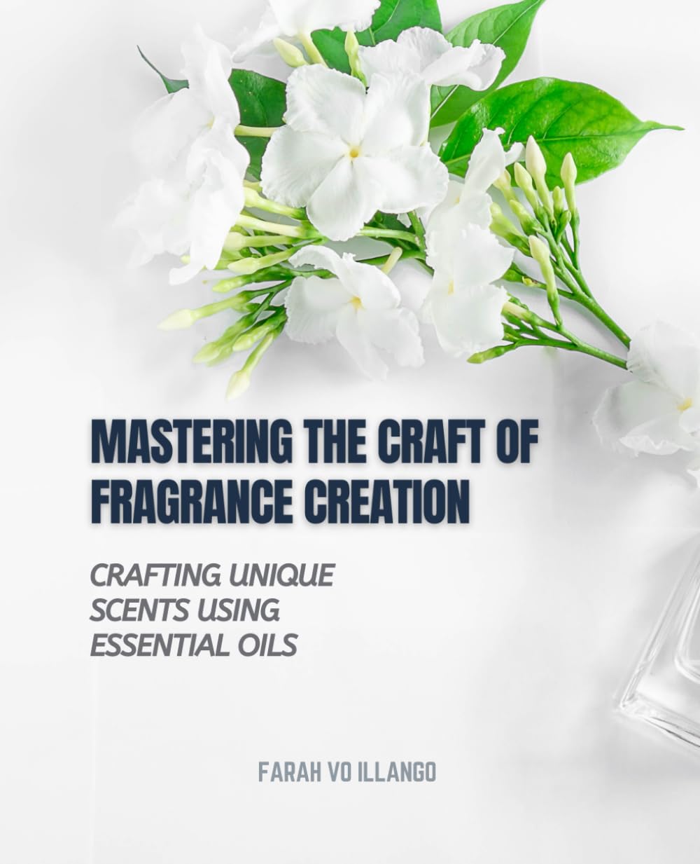 Mastering the Craft of Fragrance Creation: Crafting Unique Scents Using ...