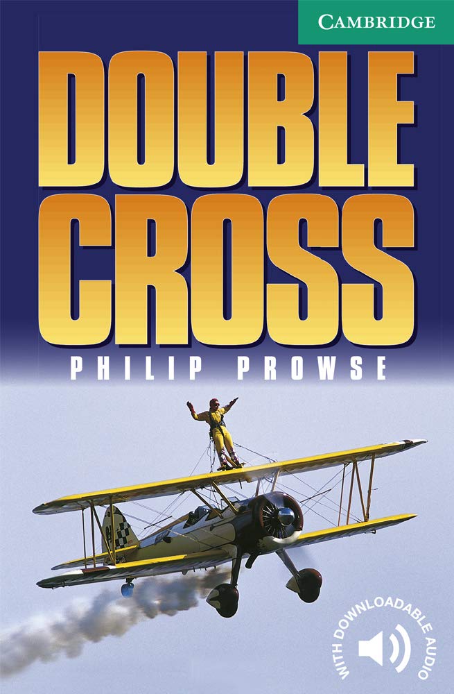 Double Cross Level 3 (Cambridge English Readers: Level 3): Prowse ...