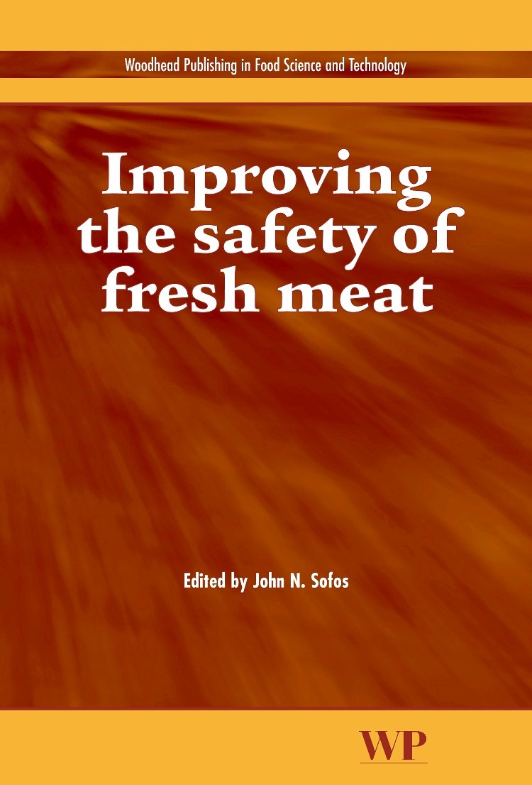 Improving the Safety of Fresh Meat (Woodhead Publishing Series in Food ...