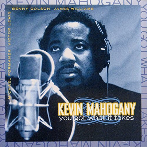 Amazon.com: The Enja Heritage Collection: You Got What It Takes : Kevin ...