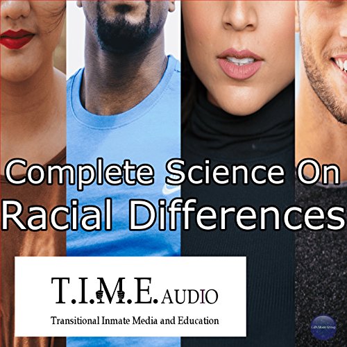 Play T.I.M.E Audio "Complete Science on Racial Differences" by T.I.M.E ...