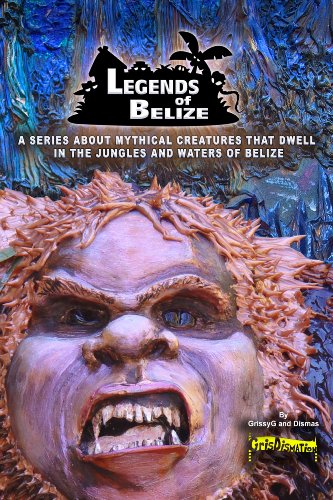 Legends Of Belize: A Series About Mythical Creatures... eBook : Dismas ...