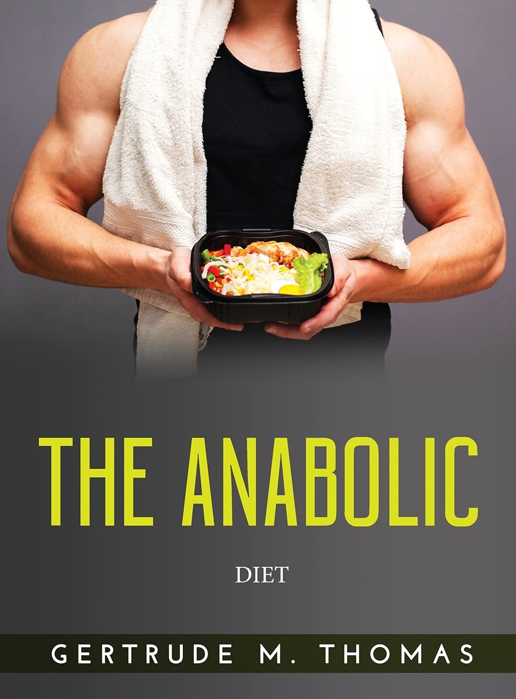 The Anabolic: Diet: Gertrude M Thomas: 9789990976816: Amazon.com: Books