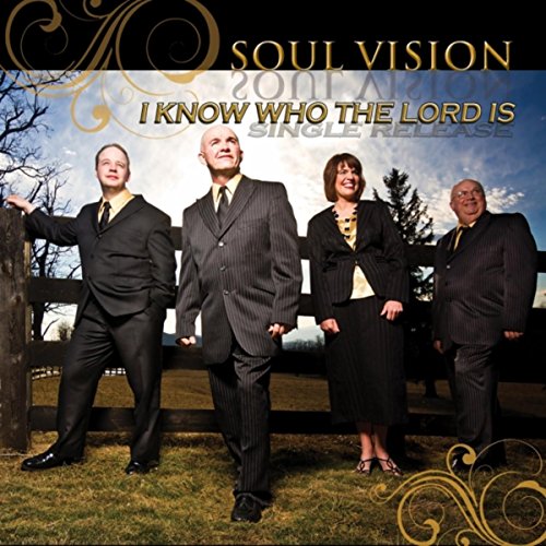 Play I Know Who the Lord Is by Soul Vision on Amazon Music