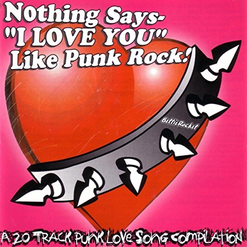 Play Nothing Says "I Love You" Like Punk Rock - Vol. 1 by VARIOUS ...