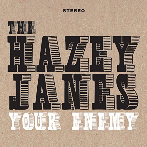 Écouter Your Enemy par The Hazey Janes sur Amazon Music Unlimited