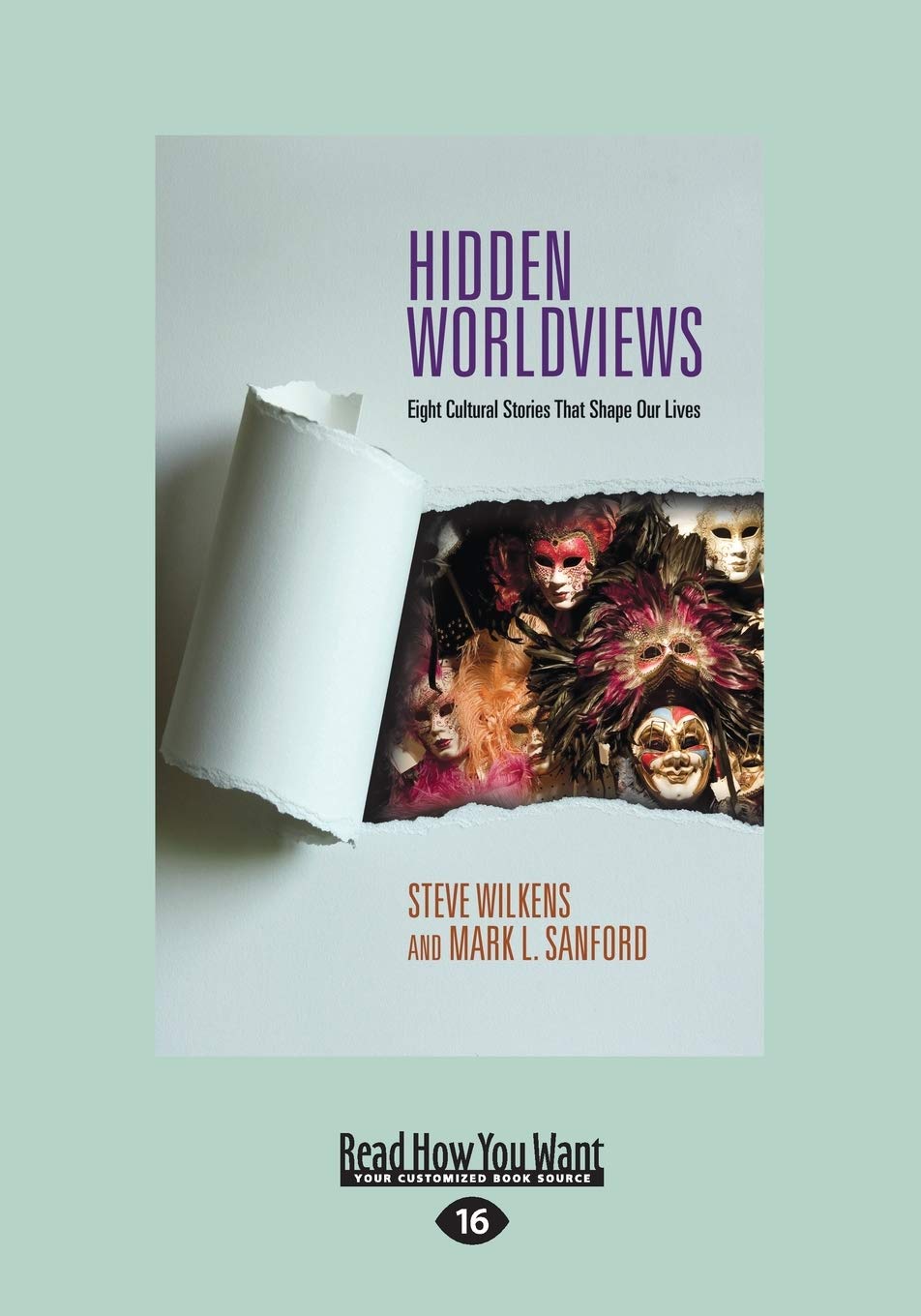 Hidden Worldviews: Eight Cultural Stories That Shape Our Lives: Sanford ...
