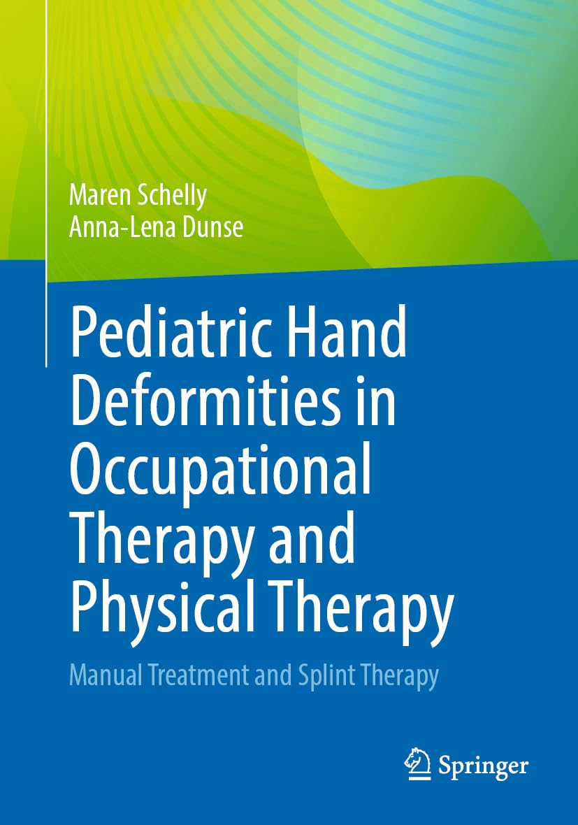 Buy Pediatric Hand Deformities in Occupational Therapy and Physical ...