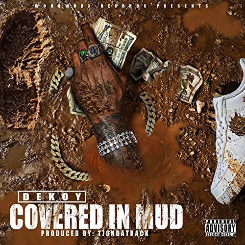 Covered in MUD [Explicit] by Dekoy on Amazon Music - Amazon.com