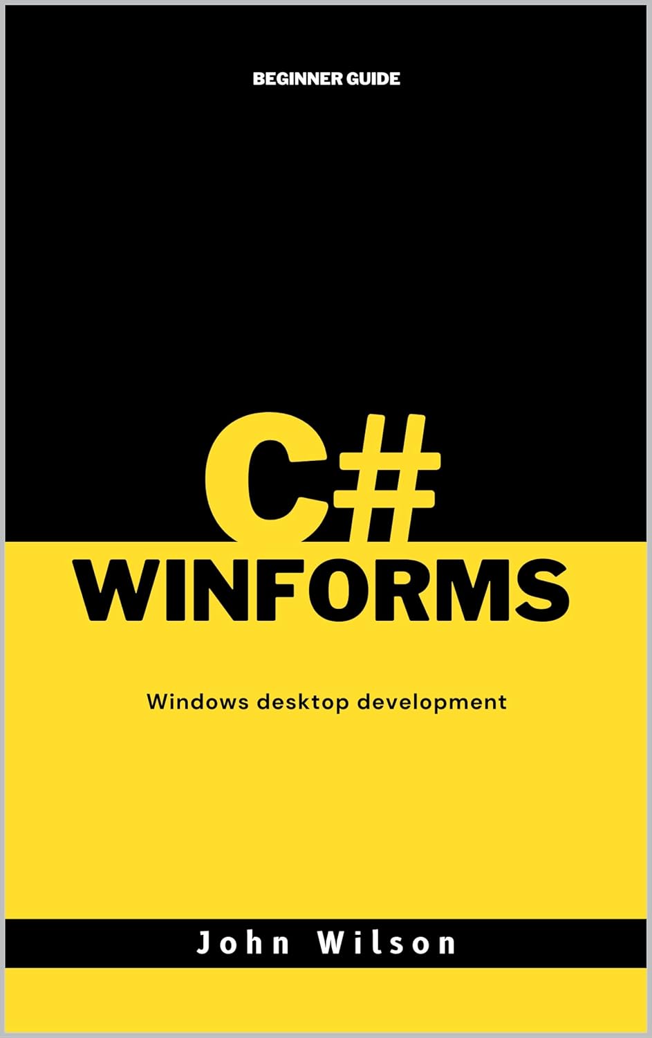Amazon.com: C# and WinForms Beginner's Guide: Windows desktop ...