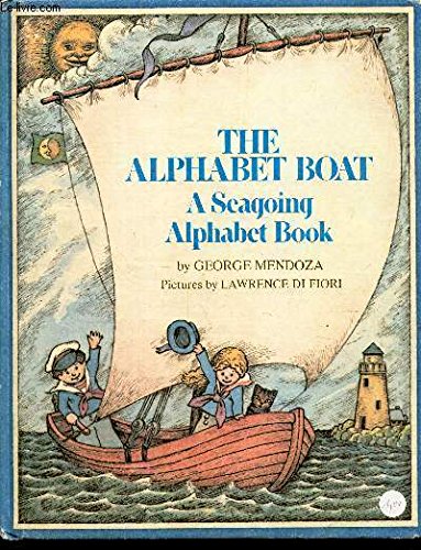 The alphabet boat;: A seagoing alphabet book: Mendoza, George ...
