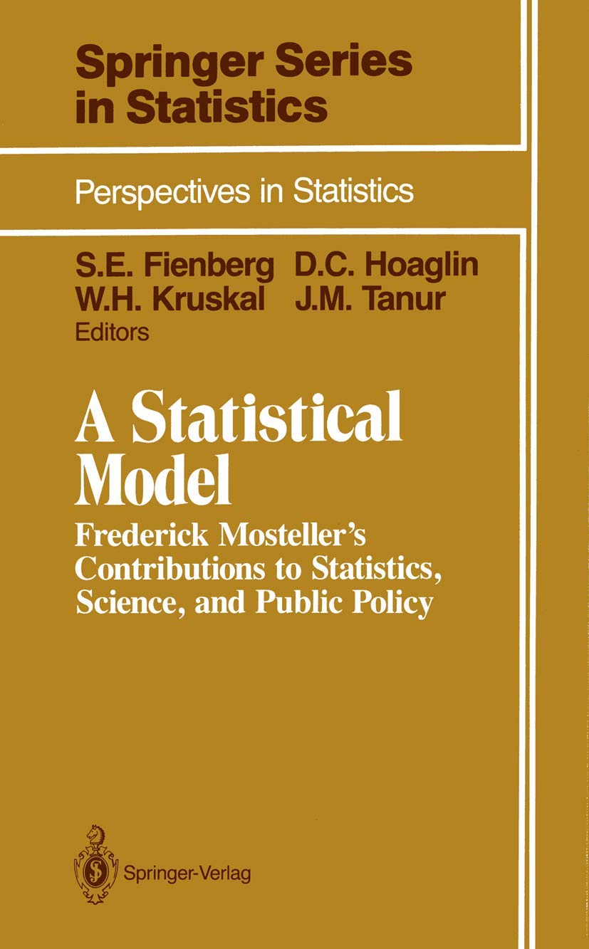 Amazon.com: A Statistical Model: Frederick Mosteller’s Contributions to ...