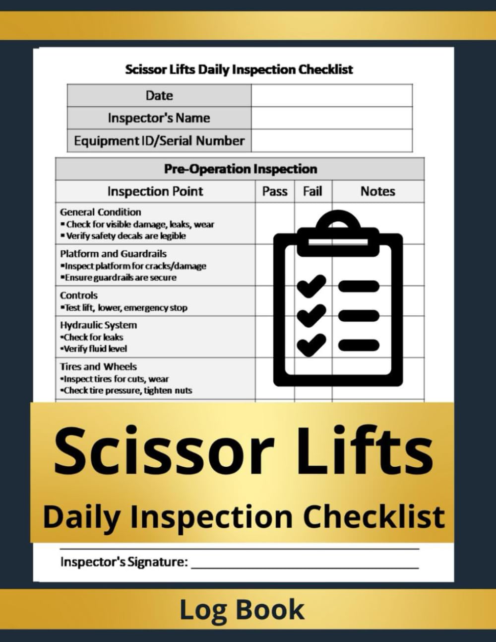 Buy Scissor Lifts Daily Inspection Checklist log book: Ensuring Safety ...