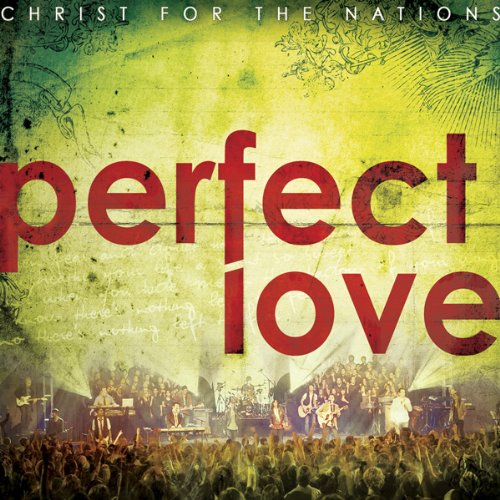 Christ For The Nations Worship - Perfect Love CD/DVD - Amazon.com Music