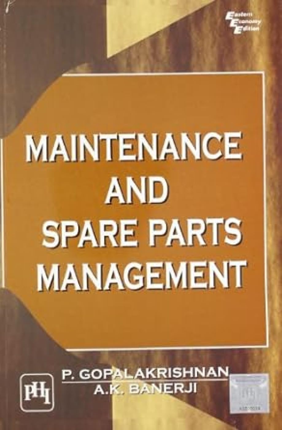 Maintenance and Spare Parts Management: P. Gopalakrishnan, A.K. Banerji ...