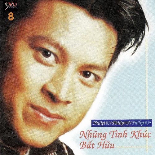 Amazon.com: Nhung Tinh Khuc Bat Huu : Philip Huy: Digital Music