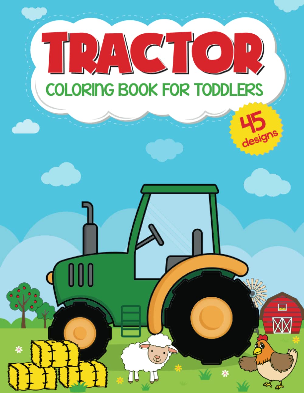 Tractor Coloring Book for Toddlers, Kids with 45 Big and Simple Tractor ...