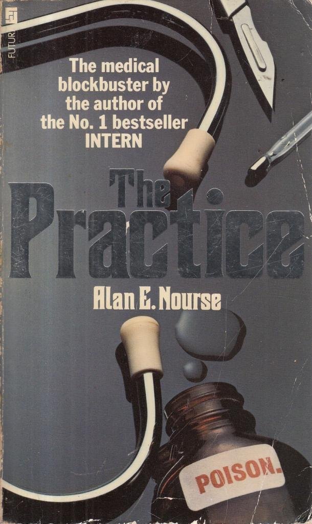The Practice: Alan E. Nourse: 9780708816813: Amazon.com: Books