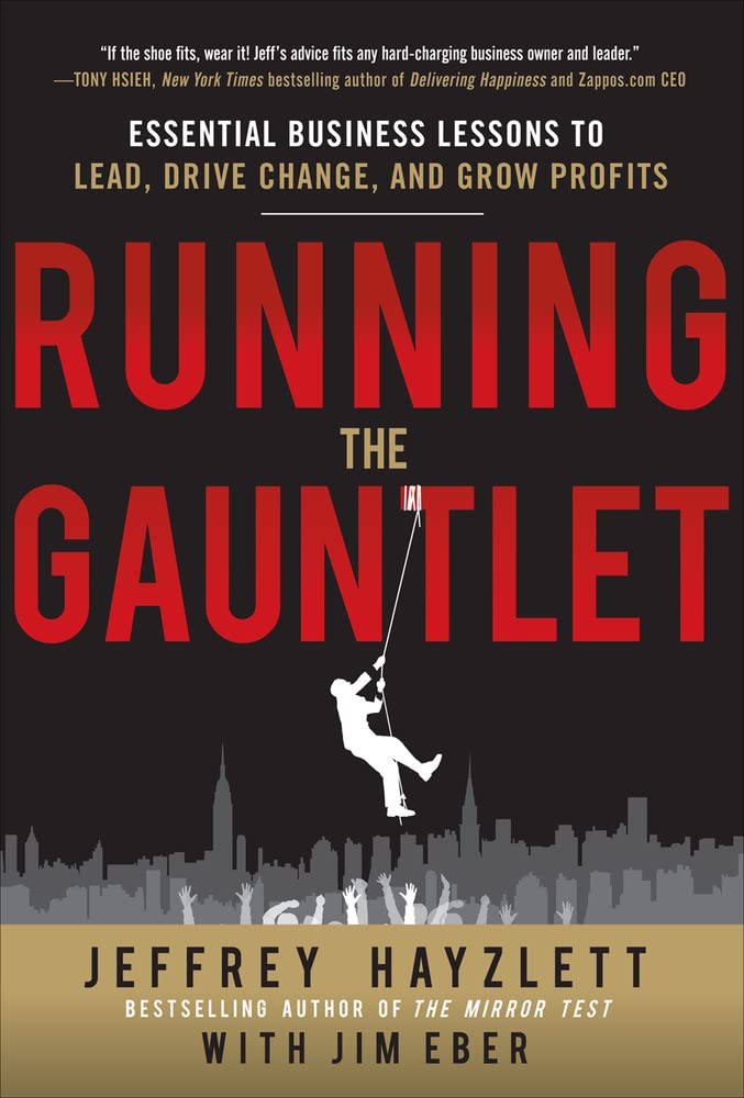 Amazon.com: Running the Gauntlet: Essential Business Lessons to Lead ...