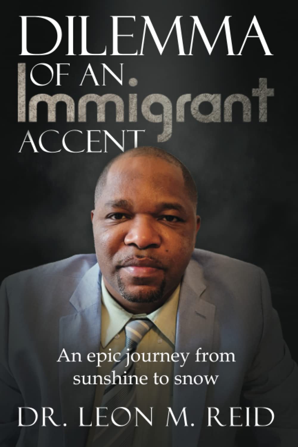 Amazon.com: Dilemma of an Immigrant Accent: 9798440645530: Reid, Dr ...