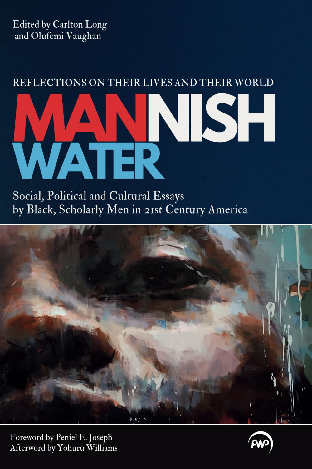 Mannish Water: An Anthology of Social, Political and Cultural Essays by ...