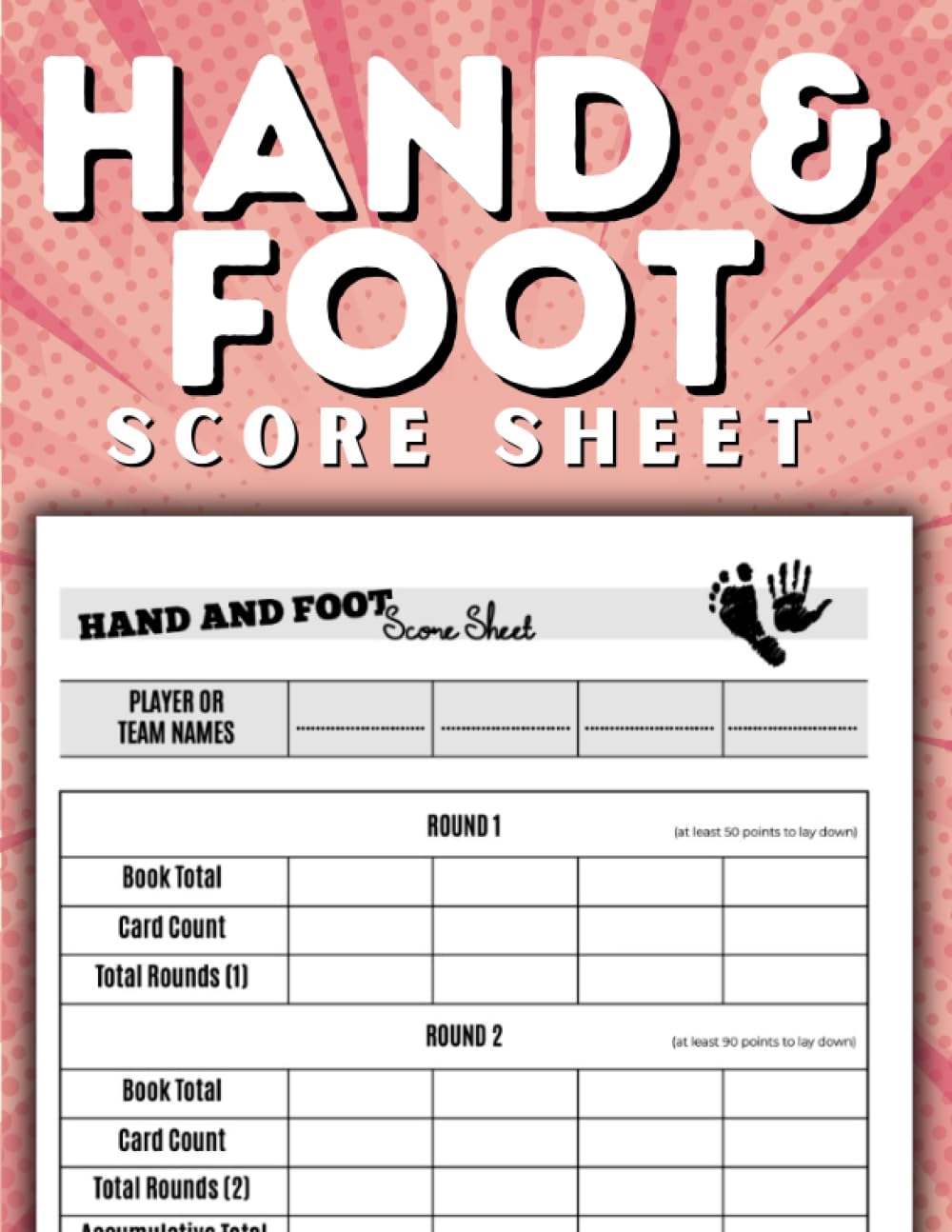 Hand And Foot Score Sheets: Over 120 Score Sheets For Hand And Foot ...