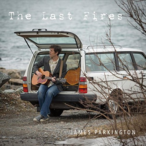Amazon.com: The Last Fires [Explicit] : James Parkington: Digital Music