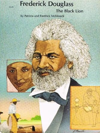 Frederick Douglass the Black Lion: McKissack, Pat, McKissack, Fredrick ...