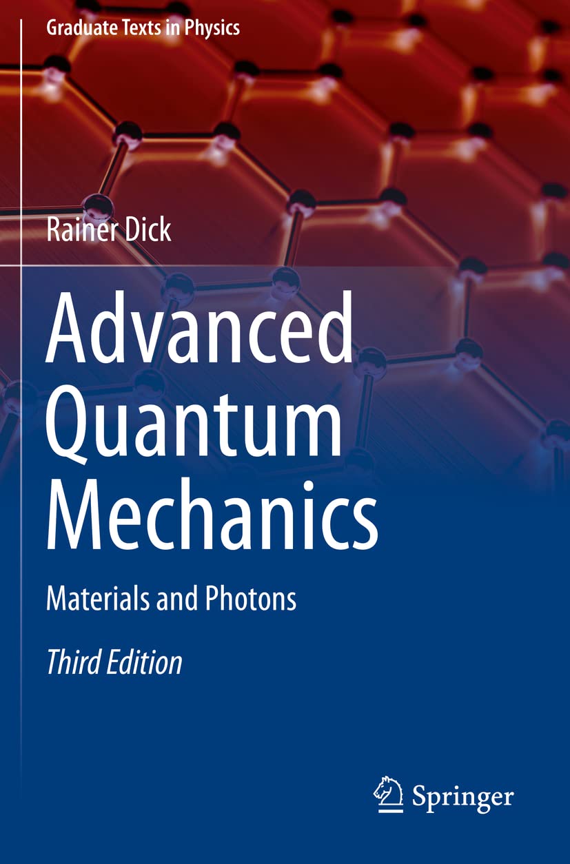 Amazon.com: Advanced Quantum Mechanics: Materials and Photons (Graduate ...