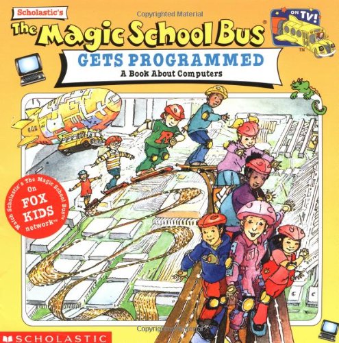 Amazon | The Magic School Bus Gets Programmed: A Book About Computers | White, Nancy, Cole ...
