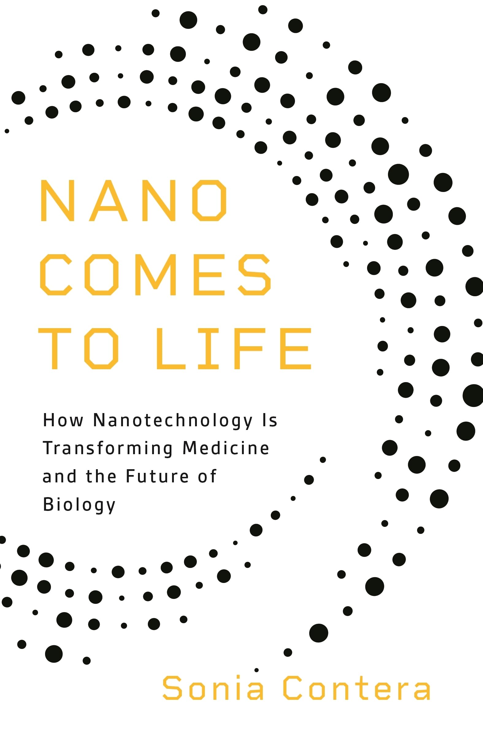 Amazon.com: Nano Comes to Life: How Nanotechnology Is Transforming ...