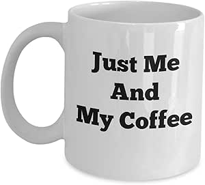 Amazon.com: Funny Introvert Coffee Mug Tea Cup - Just Me And My Coffee ...