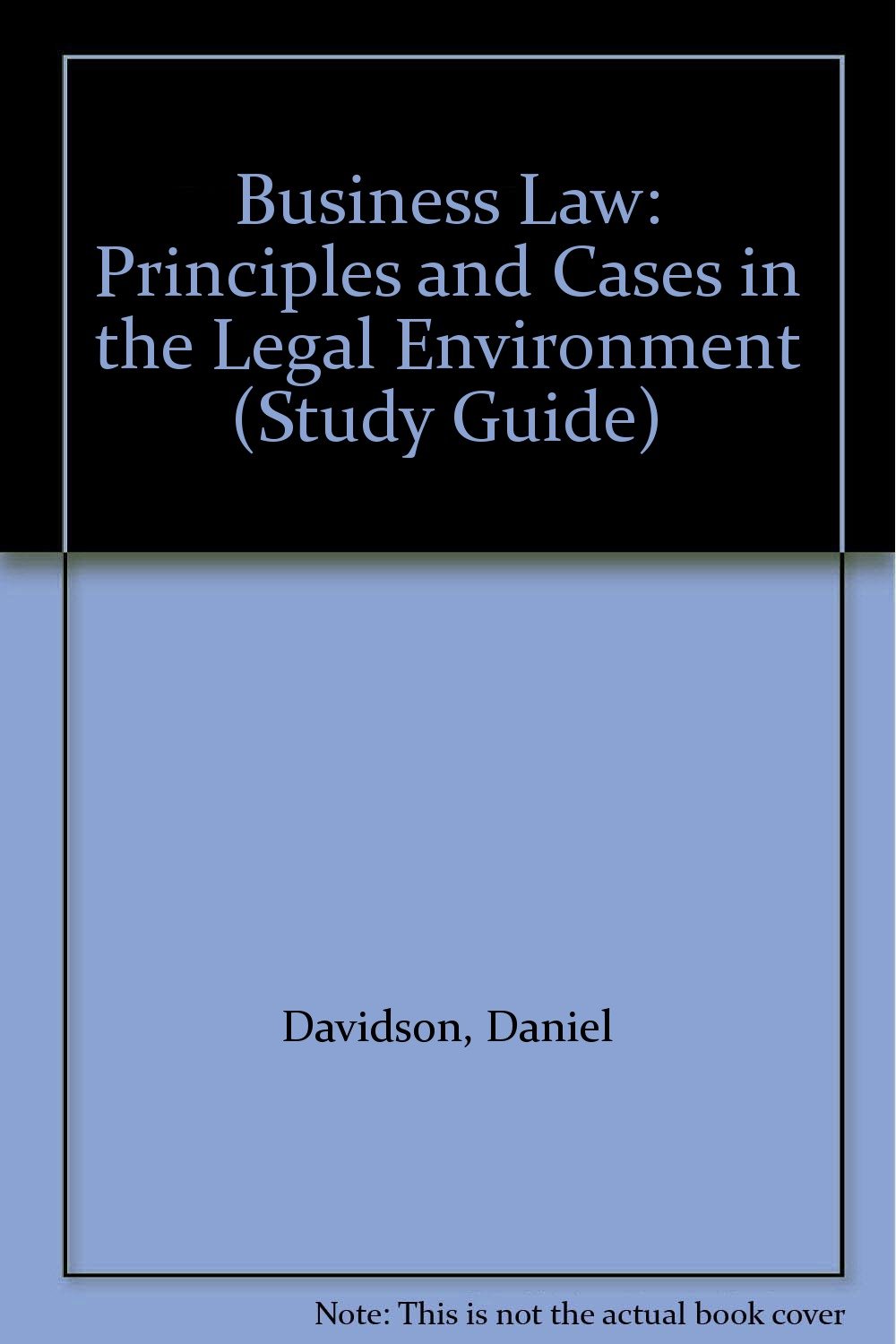 Business Law: Principles and Cases in the Legal Environment (Study ...