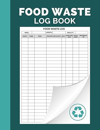 Food Waste Log Book: Food Hygiene Record Book, Kitchen Waste Log ...